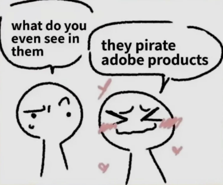 I don’t pirate Adobe… but I have pirates in the past- | Fandom