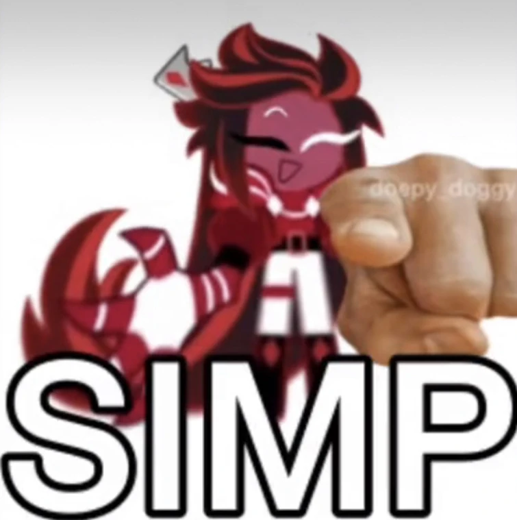 you’re a simp | Fandom