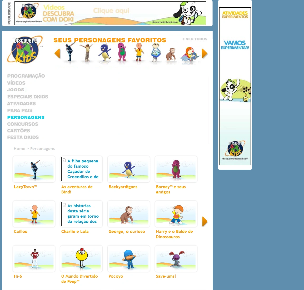www.discoverykidsbrasil.com janeiro 2009 em personagens... | Fandom