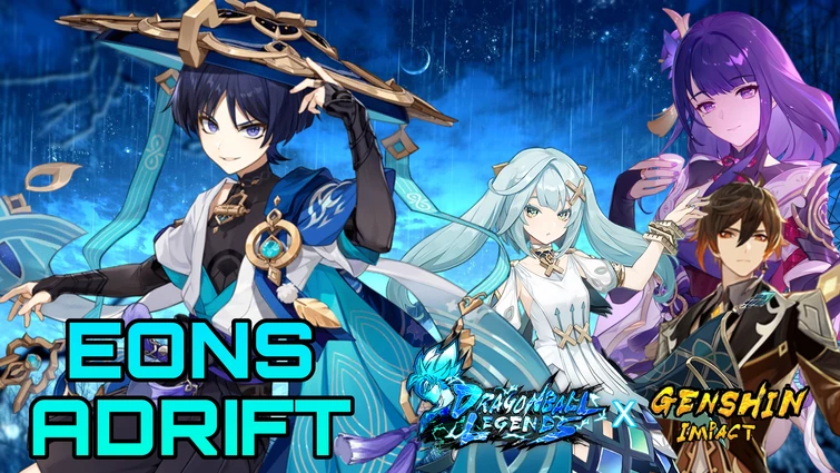 Dragon Ball Legends x Genshin Impact Eons Adrift Summon Banner | Fandom