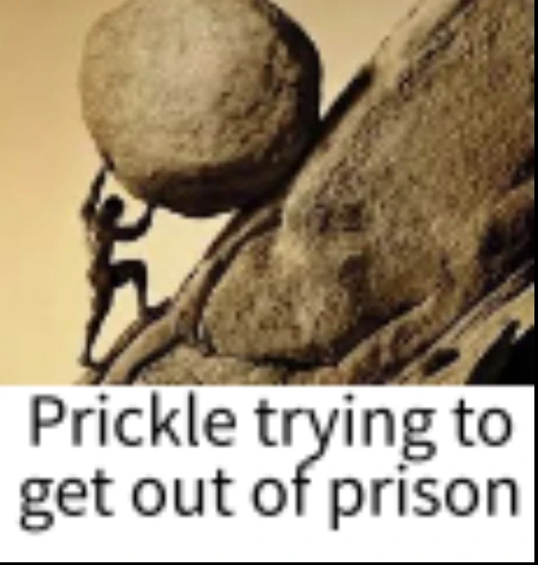 One must imagine Prickle happy | Fandom