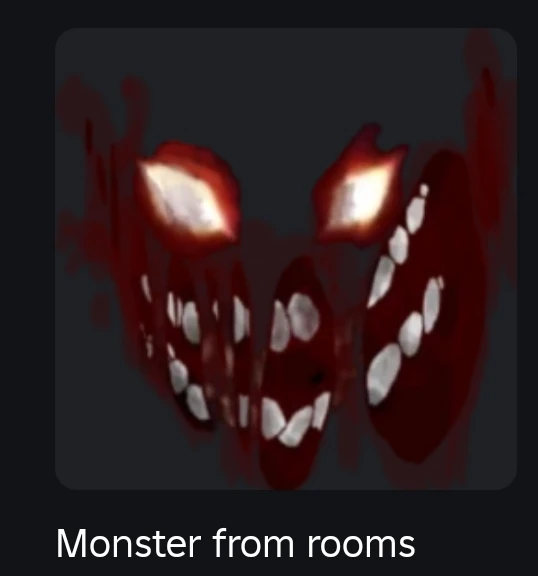 "Monster from rooms" | Fandom