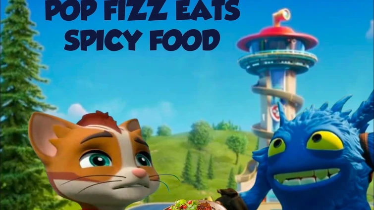 Pop Fizz Eats Spicy Food | Fandom