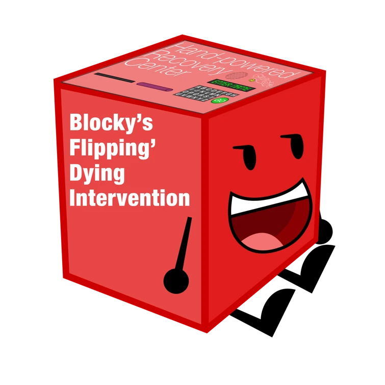 Blocky’s Flippin’ Dying Intervention | Fandom