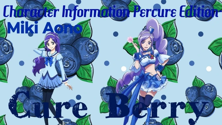 I made my video on Miki Aono (Cure Berry) | Fandom