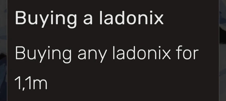 How much is a ladonix worth (since idk) | Fandom