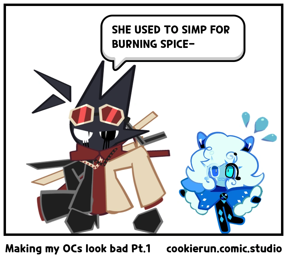 Pt. 1 of making my OCs look bad | Fandom