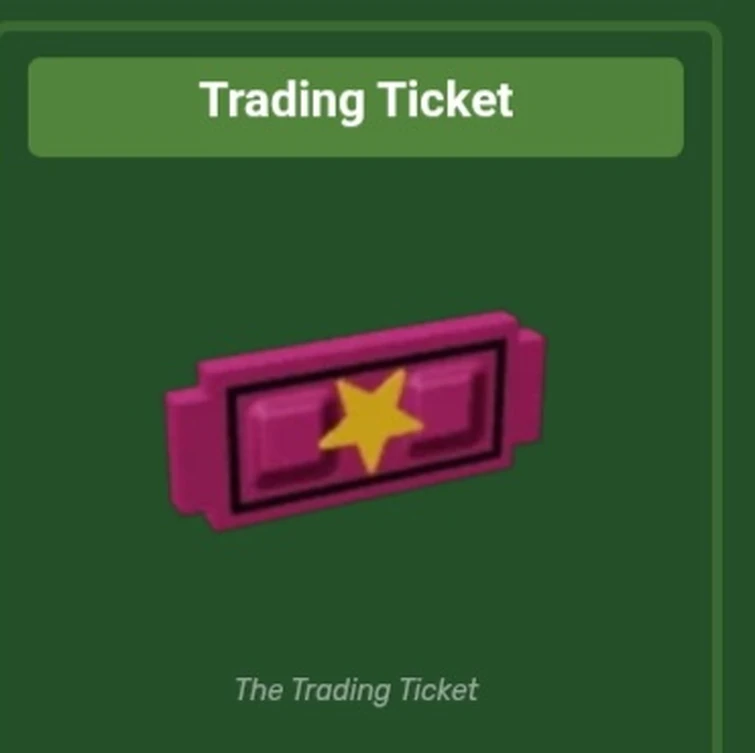 GUYSSS I THINK I FIGURED IT OUT THIS TICKET IS TO ACCESS THE TRADING ...