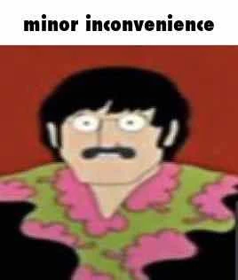 Minor inconvenience | Fandom