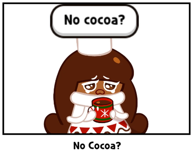 No Cocoa? | Fandom