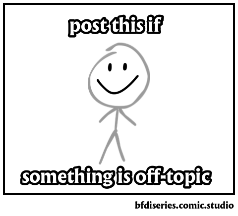 post this if something is off-topic | Fandom