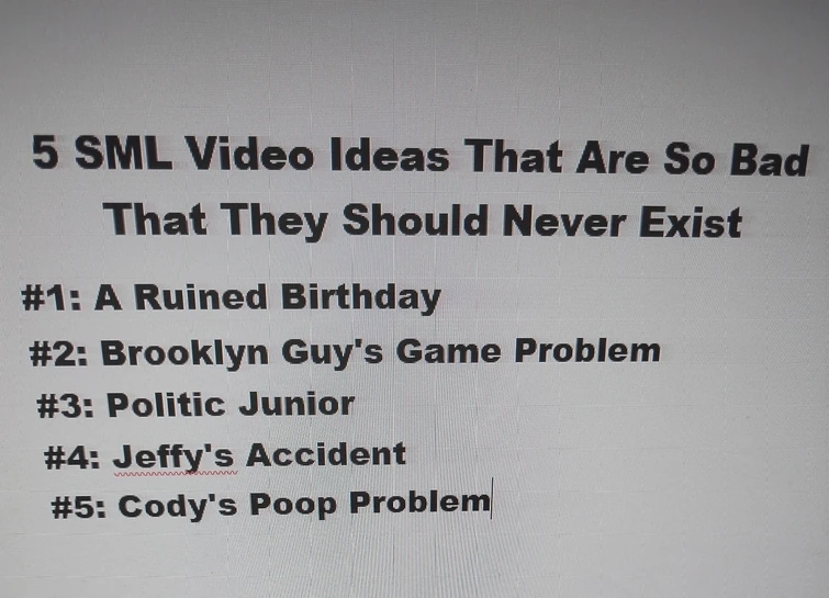 Making SML Parody called 5 SML Video Ideas That Are So Bad That Never Exist | Fandom