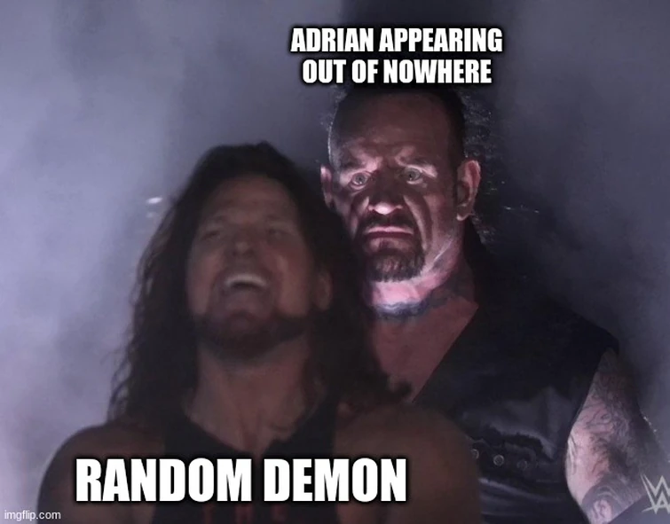 I made a meme about Adrian | Fandom