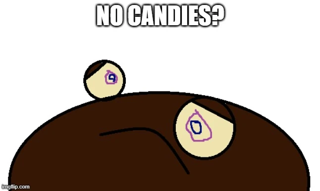 No Candy | Fandom
