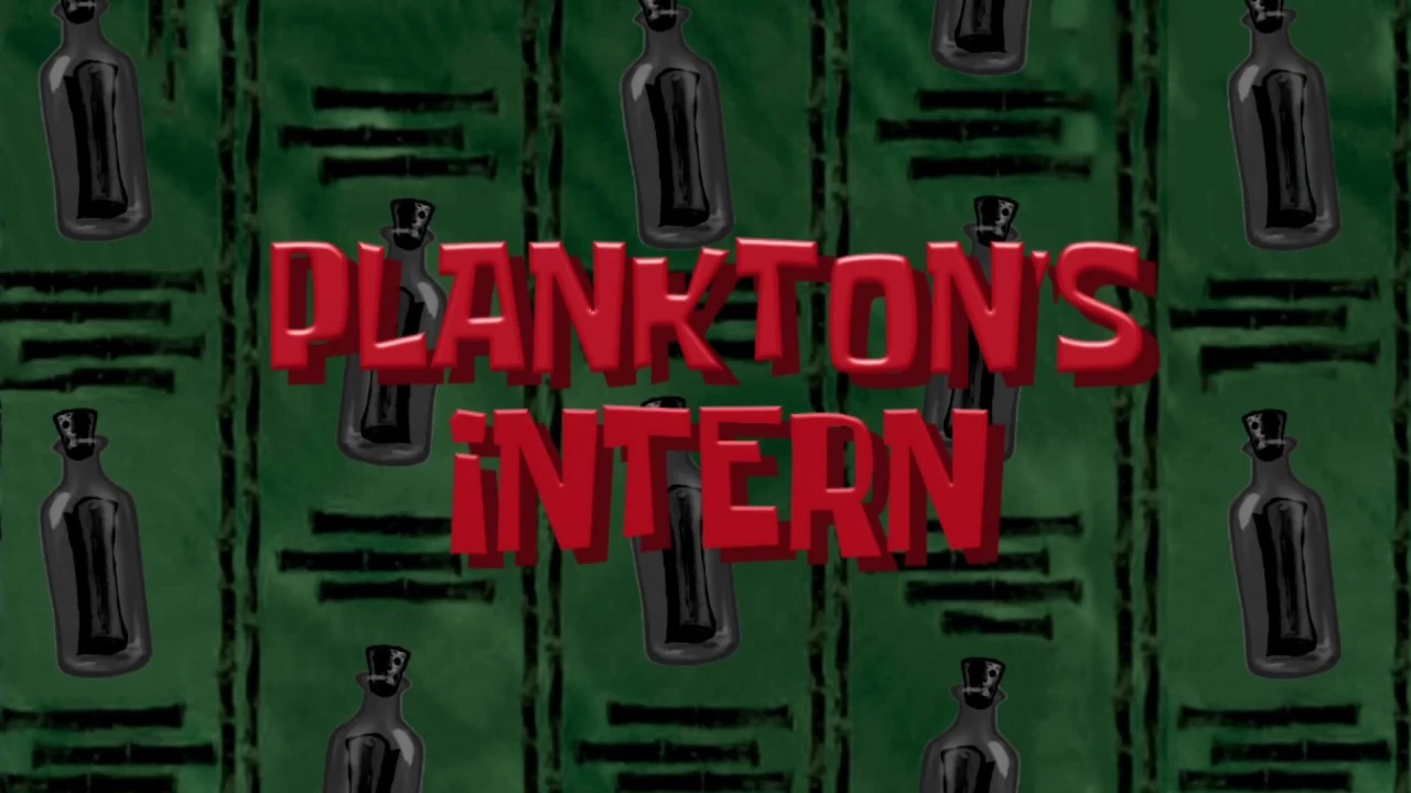 Plankton S Intern Title Card Fandom