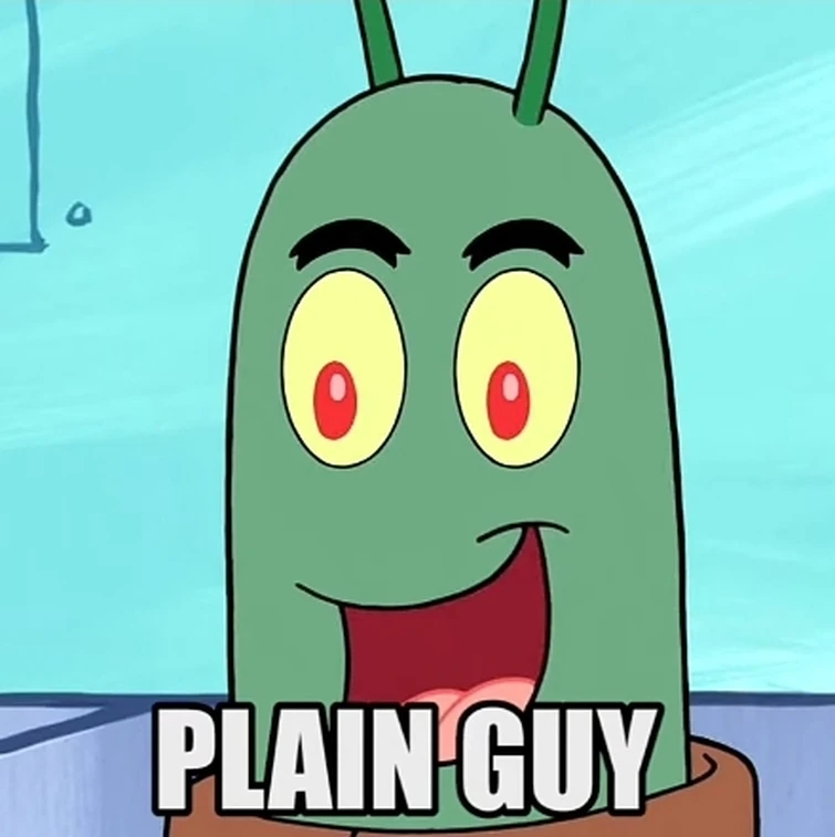 plain guy! | Fandom