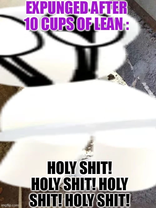 expunged hates lean | Fandom