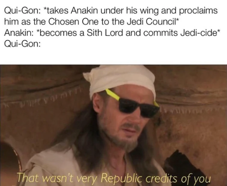 Appreciate the Qui-Gon memes | Fandom