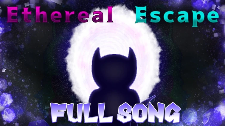 Ethereal Escapes Full song (and trailer) is now released! | Fandom