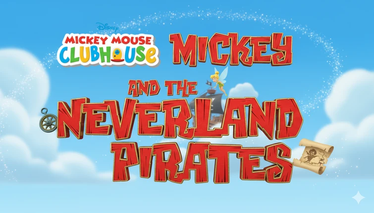Mickey Mouse Clubhouse: Mickey’s and the Neverland Pirates | Fandom