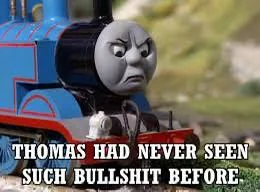 Thomas has never seen such bullshit before | Fandom