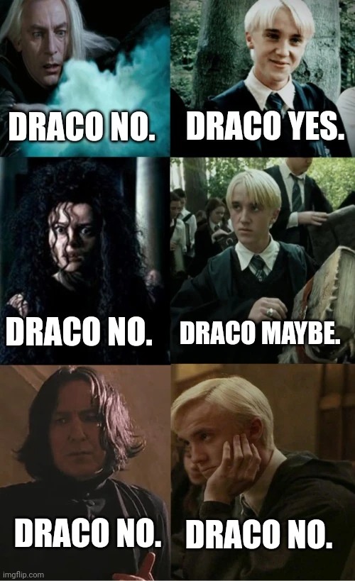 Draco No Meme (Inspired by random taco2405 with the Harry No Meme) | Fandom