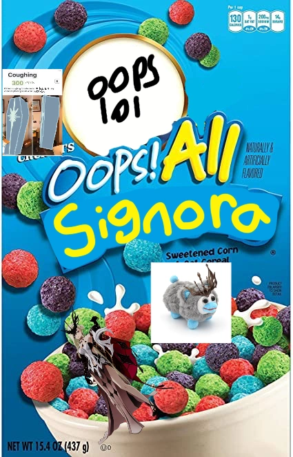 oops! all Signora | Fandom