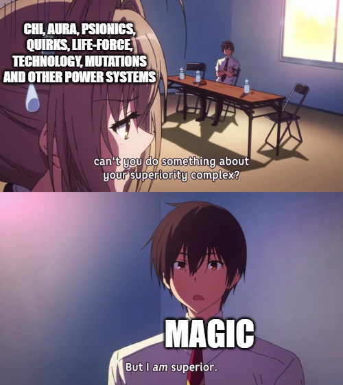 Magic With The Superiority Complex. Meme I made | Fandom