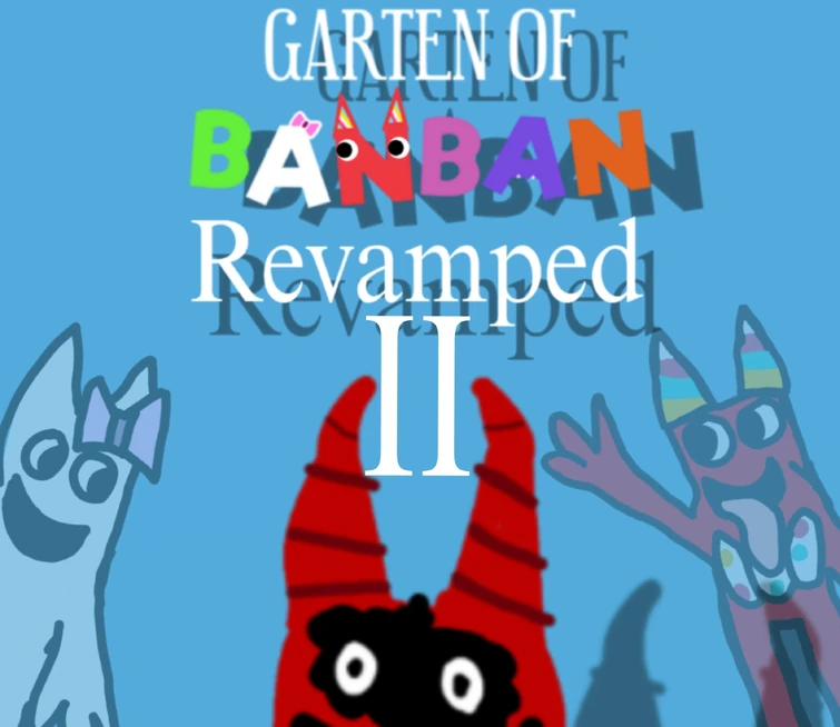 Garten of banban Revamped all banners | Fandom