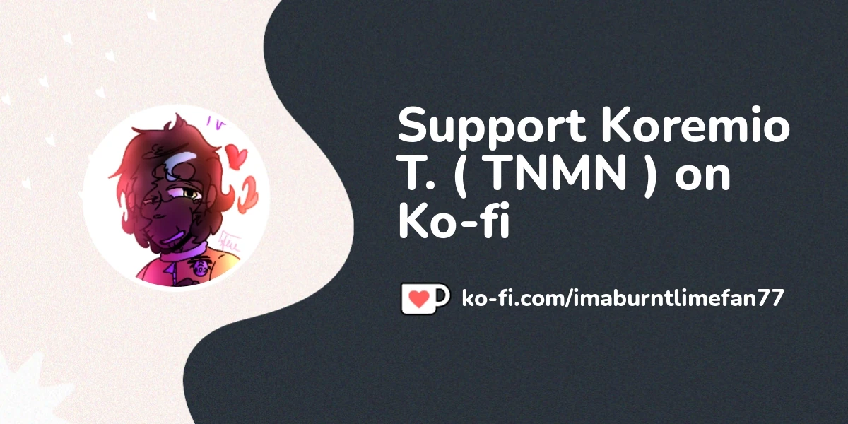 finally here's my ko-fi account | Fandom