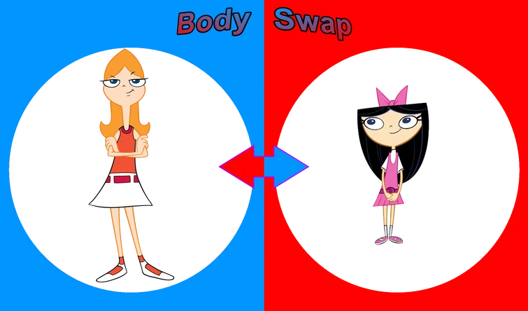 what if Candace and Isabella switched bodies. | Fandom