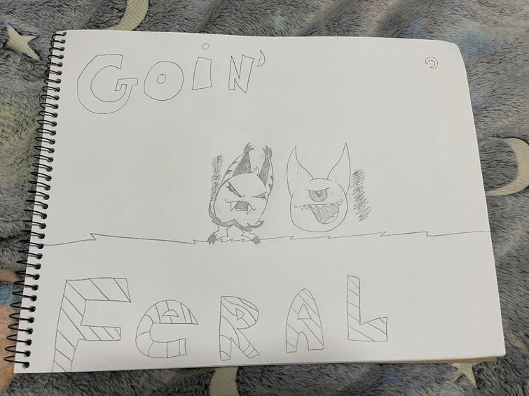 Goin’ feral | Fandom