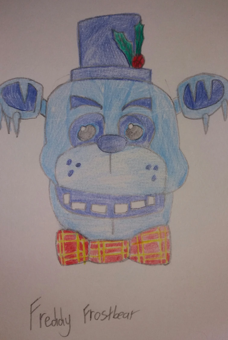 I drew Freddy frostbear! | Fandom