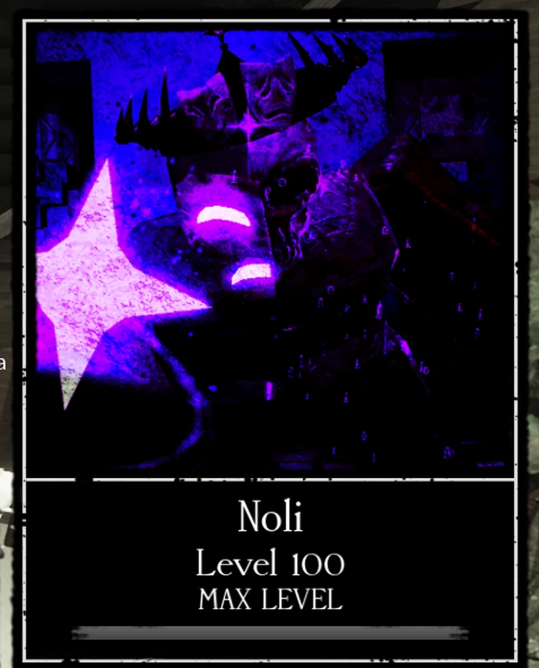 level 100 noli | Fandom