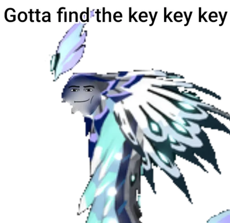 Could someone send that ,,gotta find the key key key" meme? | Fandom