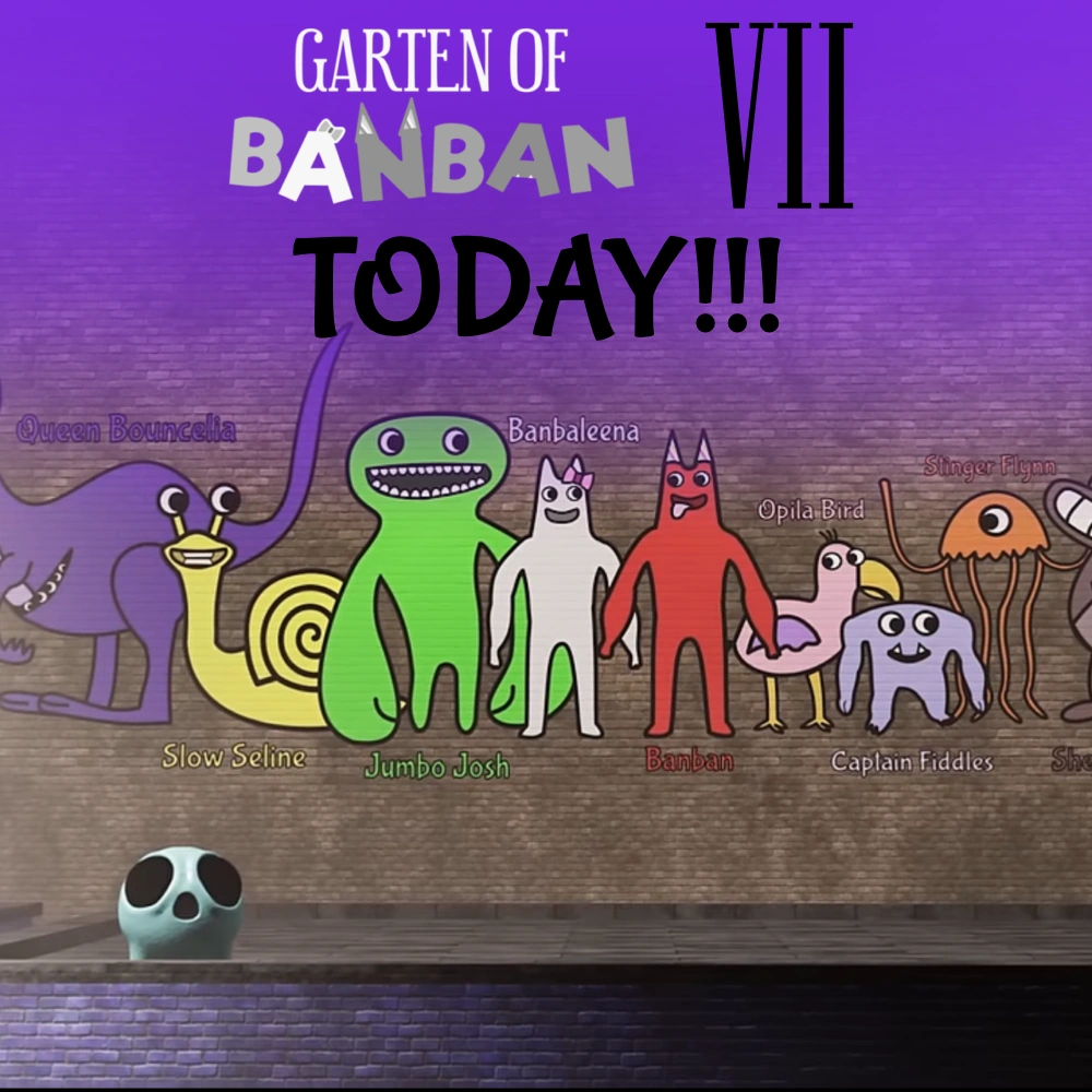Garten of Banban VII -TODAY!!!!! | Fandom