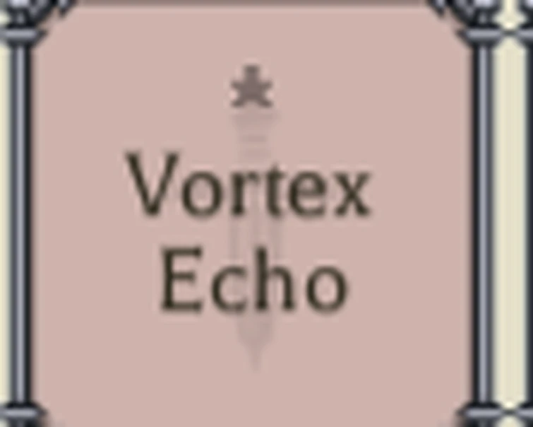 Vortex echo build | Fandom