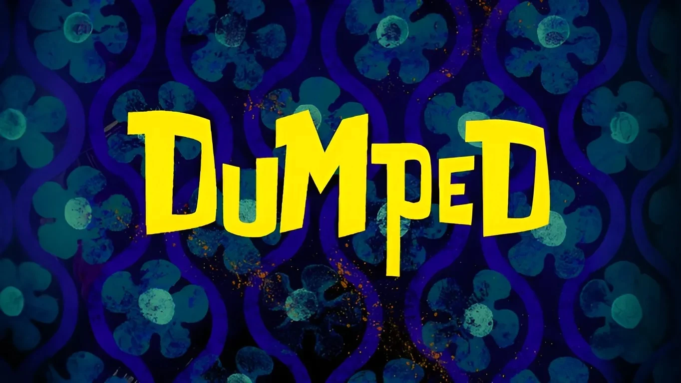 Dumped title card (Extended to 16:9) | Fandom