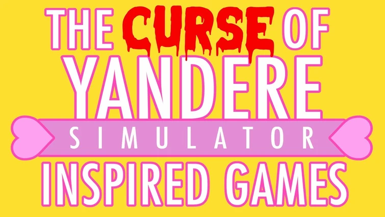 Are all yandere style games cursed? | Fandom