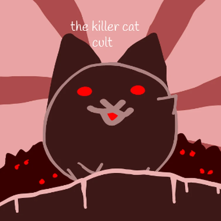 the killer cat cult?? | Fandom