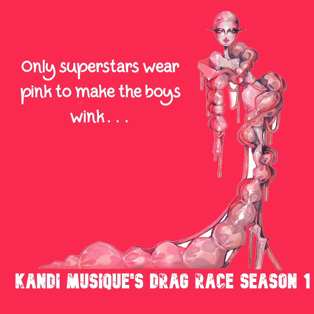 Kandi Musique’s Drag Race:Episode 1, Season 1: The First Impressions ...
