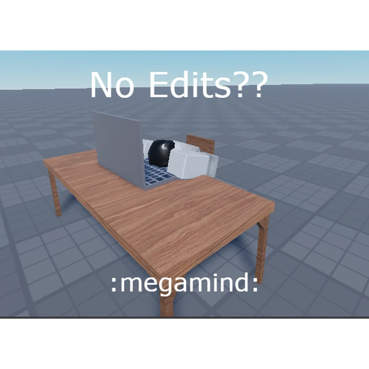 Me when no edits | Fandom