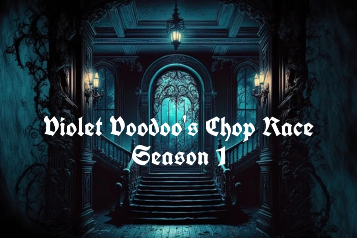 Violet Voodoo's Chop Race S1:E1 Enter the Madhouse | Fandom