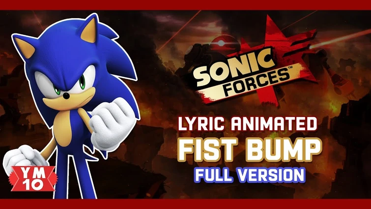 Sing-Along: Fist Bump. (Sonic Forces.) | Fandom