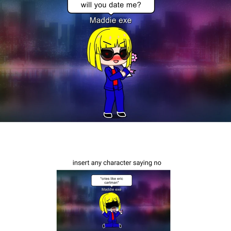 Who rejects maddie.exe's date? | Fandom