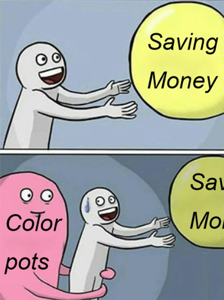 Meme I made while trying to "save money" | Fandom