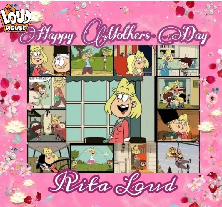 Rita Loud mothers day posters and collages | Fandom