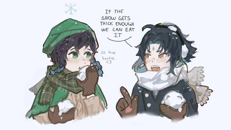 "once the snow is thick enough, we can eat it." -Xiao | Fandom