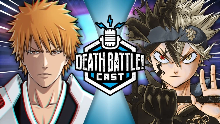 POV: Ichigo vs Asta becomes a death battle cast, how would you guys ...
