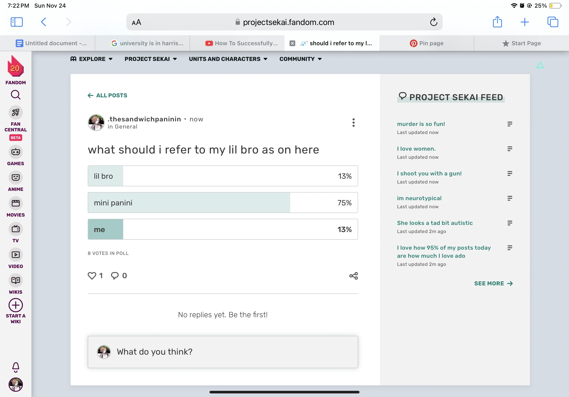 i thinj you guys want me to refer to my lil brp as mini panini idk tho ...